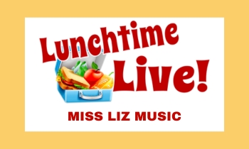 Lunchtime Live - Miss Liz - Warrenville Park District
